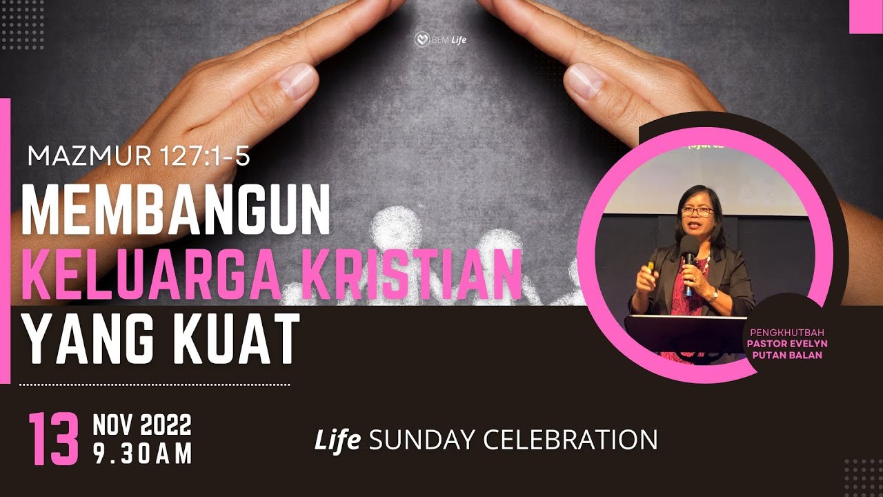 MEMBANGUN KELUARGA KRISTIAN YANG KUAT (MAZMUR 127) | PASTOR EVELYN ...