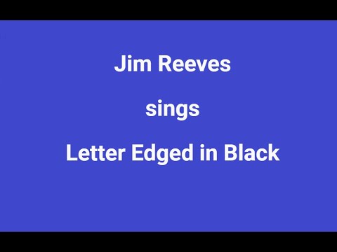 LETTER EDGED IN BLACK+OnScreen Lyrics -- Jim Reeves - YouTube
