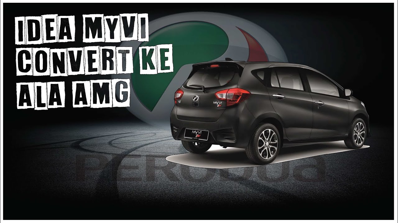 Myvi. idea convert myvi ala amg. - YouTube