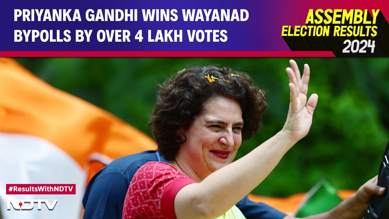 Wayanad Results | Priyanka Gandhi Wins Kerala's Wayanad Bypolls By Over ...
