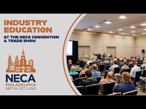 Industry Education at the 2023 NECA Convention and Trade Show - YouTube