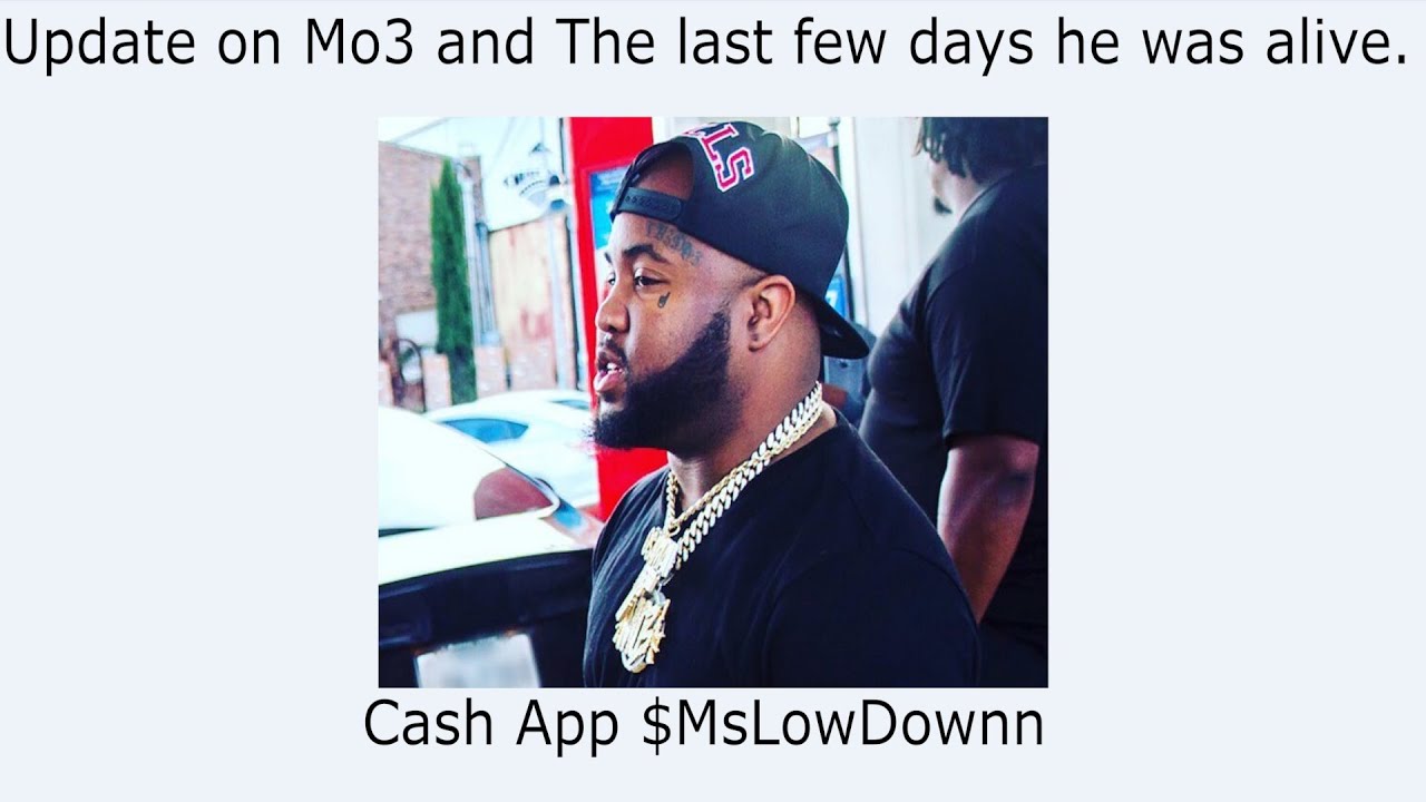 Update on Mo3 and The last few days he was alive. - YouTube