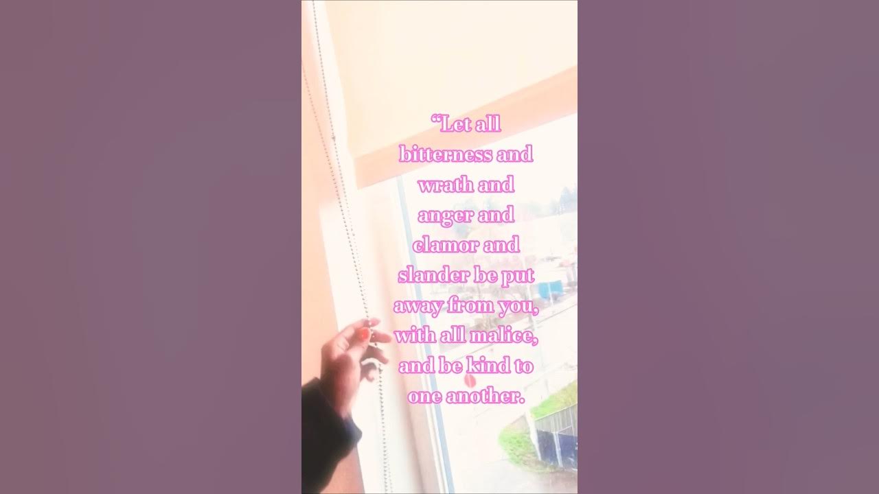 “let All Bitterness And Wrath And Anger And Clamor And Slander Be Put
