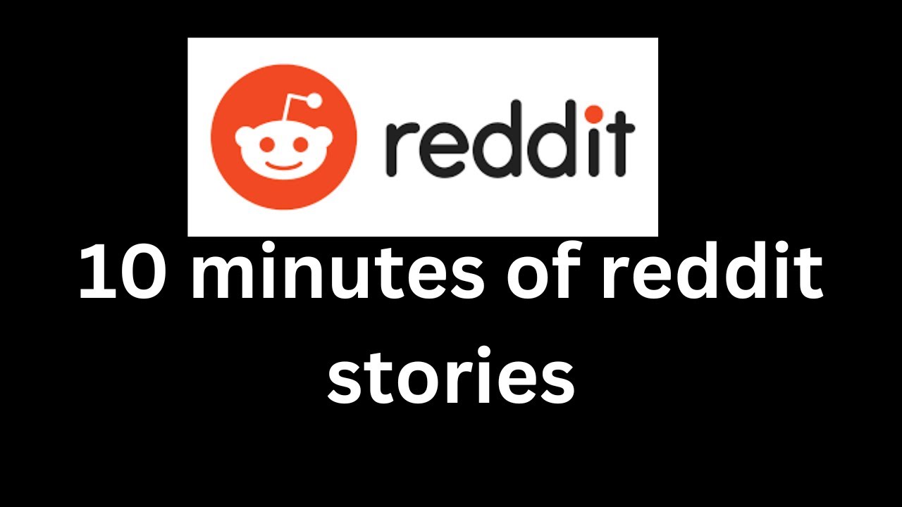 10 Minutes of interesting reddit stories - YouTube