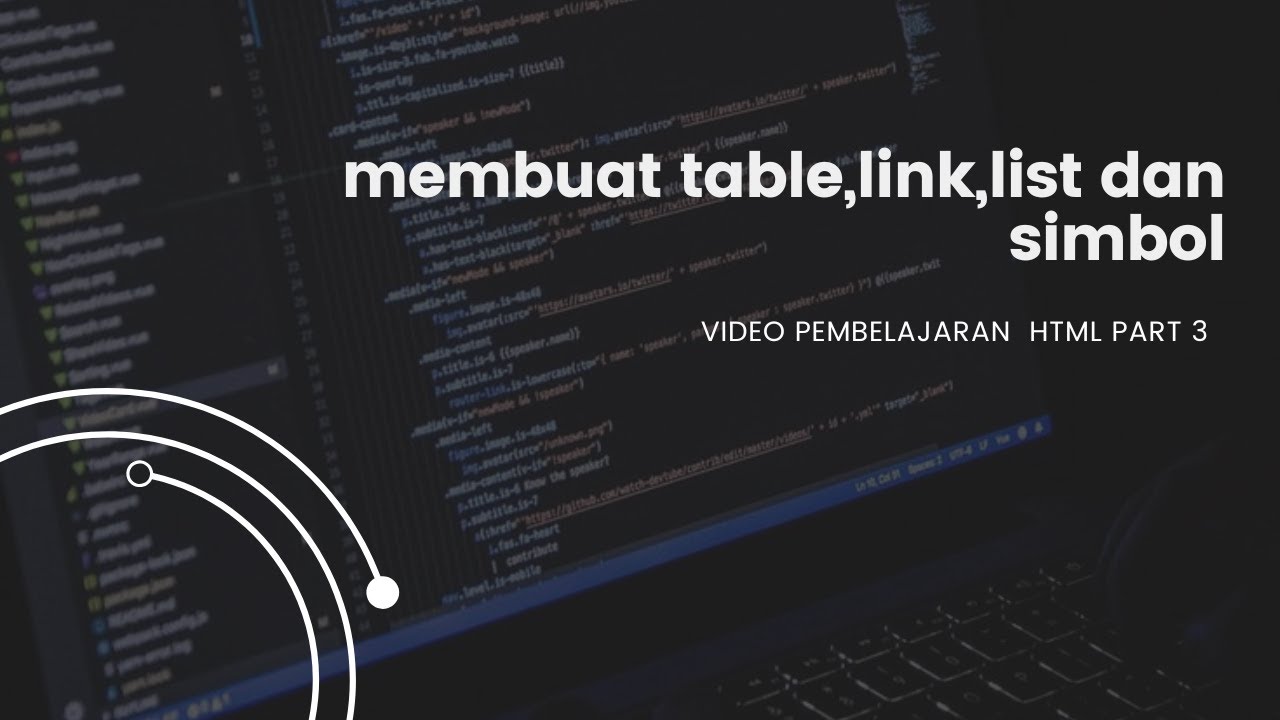 MATERI HTML KE 3 PEMBUATAN TABLE ,LINK,LIST,SIMBOL - YouTube