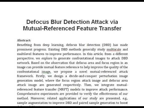 Defocus Blur Detection Attack via Mutual Referenced Feature Transfer - YouTube