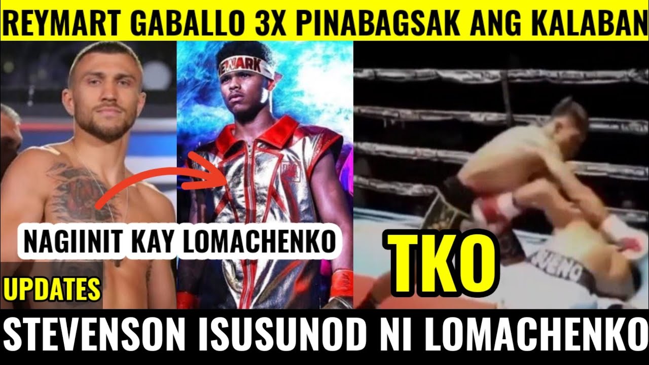 Shakur Stevenson Handang Harapin Si Lomachenko || Reymart Gaballo Nakuha Ang Panalo By TKO - YouTube