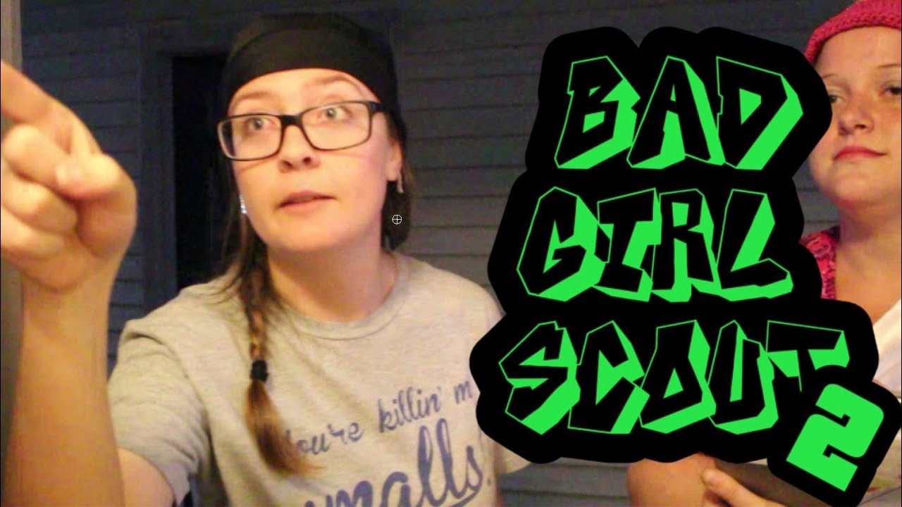 Bad Girl Scout 2 - YouTube