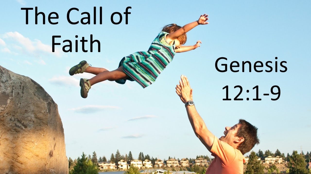 May 28, 2023 - The Call of Faith - Genesis 12:1-9 - YouTube