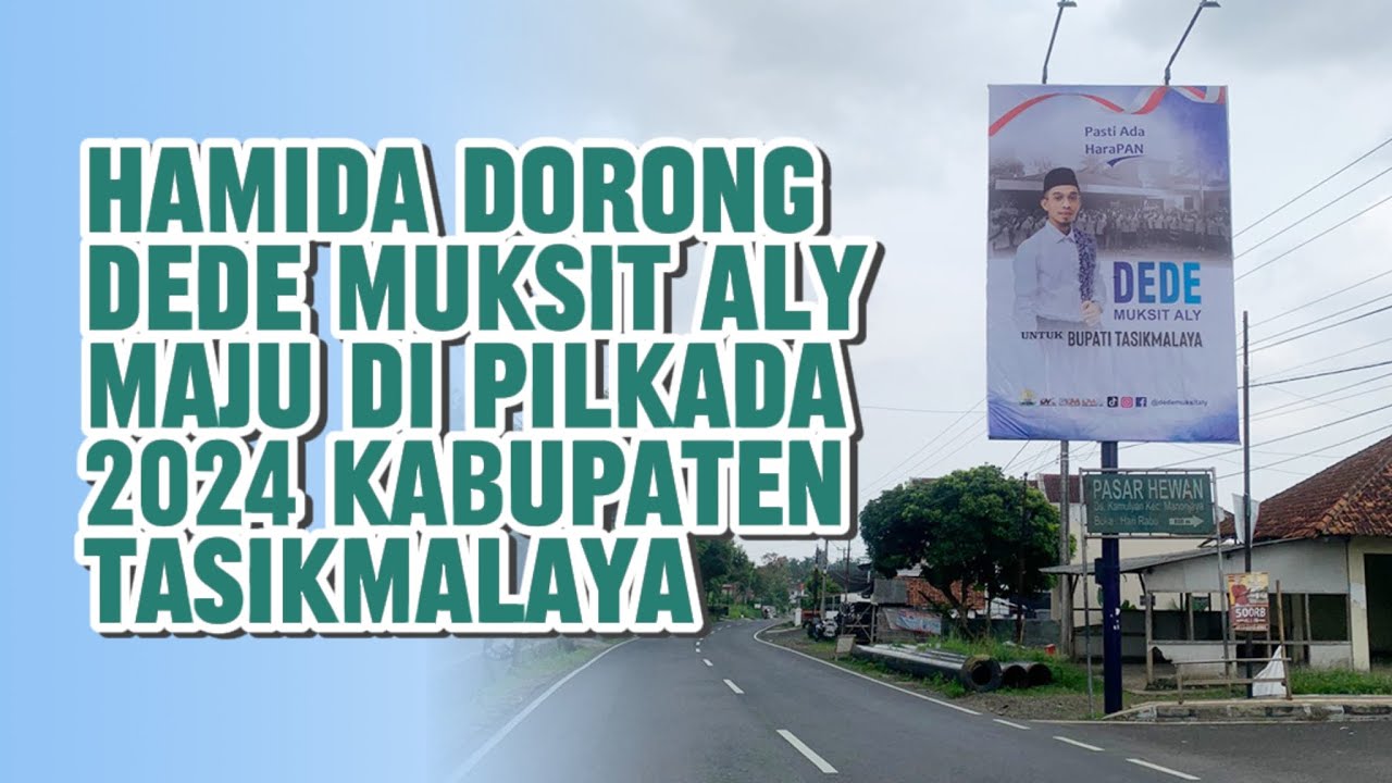 Hamida Dorong Dede Muksit Aly Maju di Pilkada 2024 Kabupaten ...