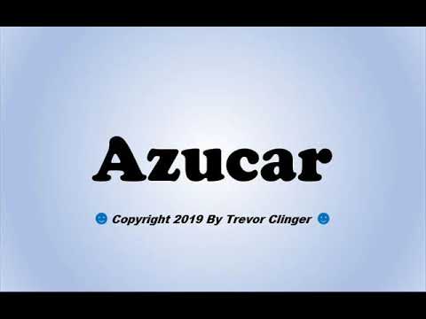 How To Pronounce Azucar (Spanish For Sugar) - YouTube