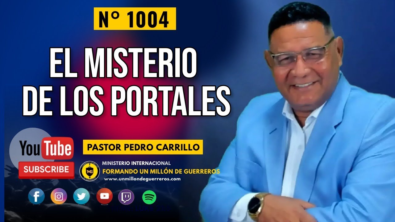 🔴 PEDRO CARRILLO 1004 ♦️ "EL MISTERIO DE LOS PORTALES ESPIRITUALES ...