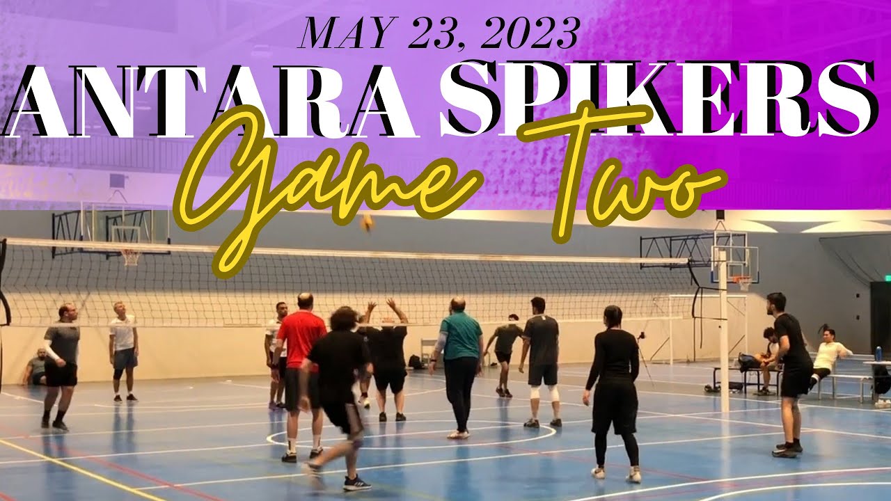 Antara Spikers - Game 2 - May 23, 2023 - YouTube