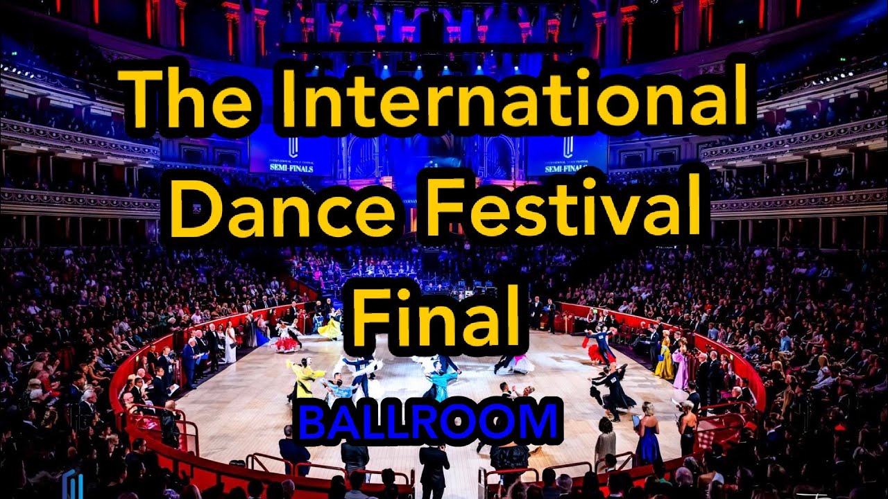 The International Dance Festival Final | Ballroom | Music - YouTube