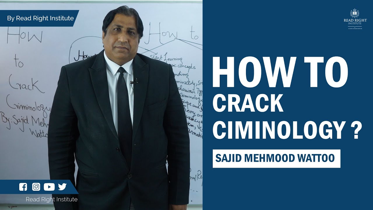 How to Crack Criminology|Sajid Mehmood Watto | Read Right Institute ...