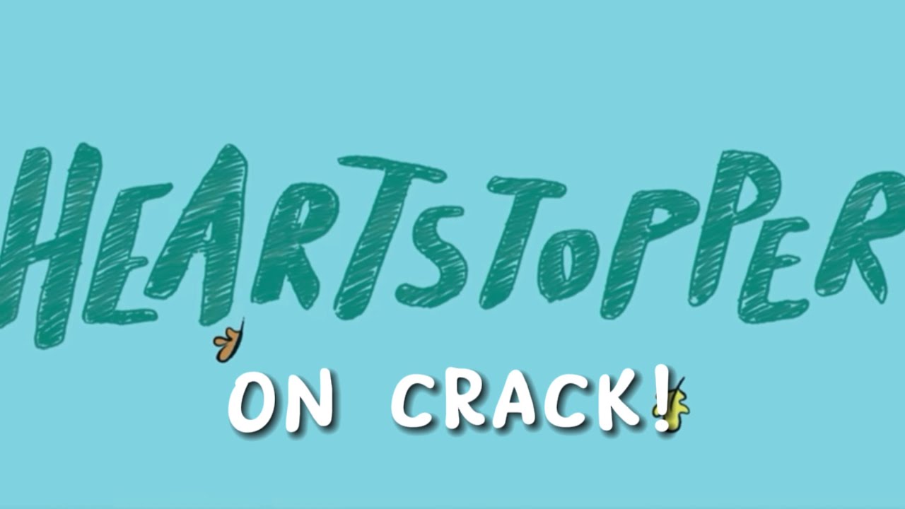 Heartstopper on crack! - YouTube