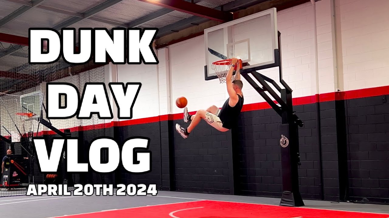 Dunk Day Vlog - April 20th 2024 - YouTube