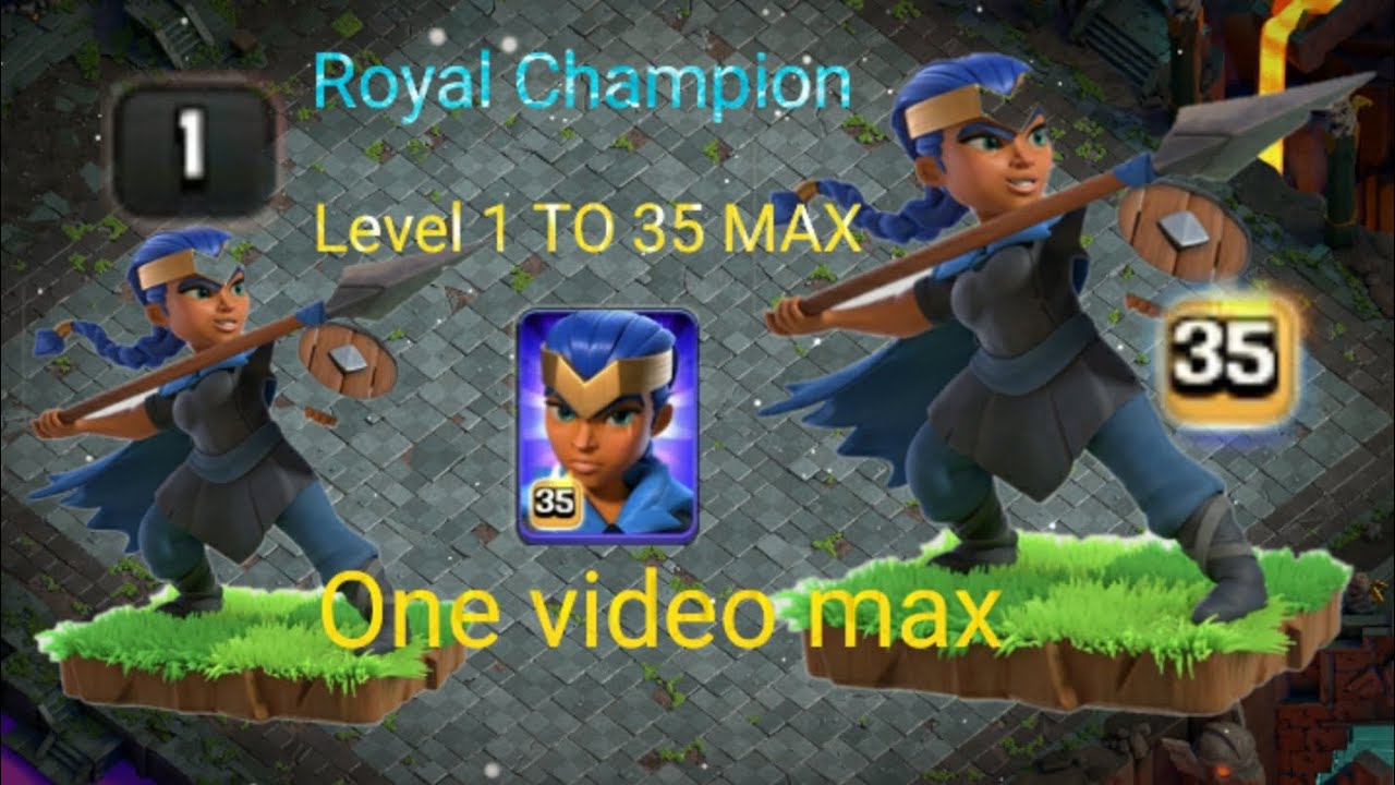 Royal Champion Level 1 to 35 MAX Level in one video | Clash of clans ...
