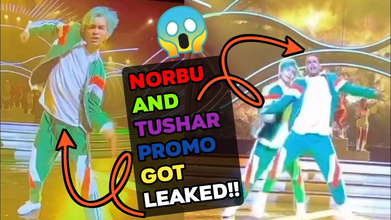 Norbu aur Tushar ki Upcoming Performance huye Leaked!! 😱 | India’s Best ...