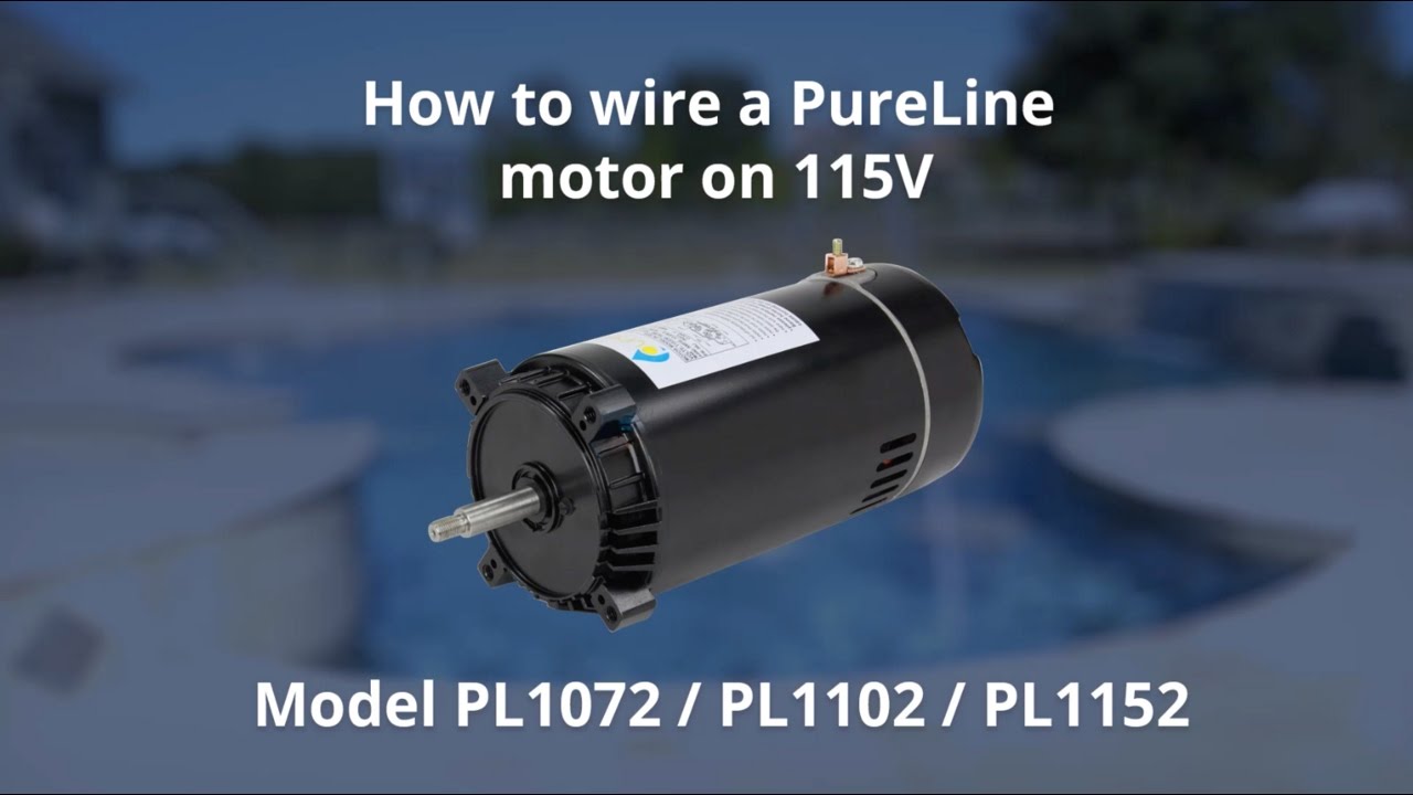 How To Wire A Pureline Motor for 115V: Models Pl1072/PL1102/Pl1152 ...