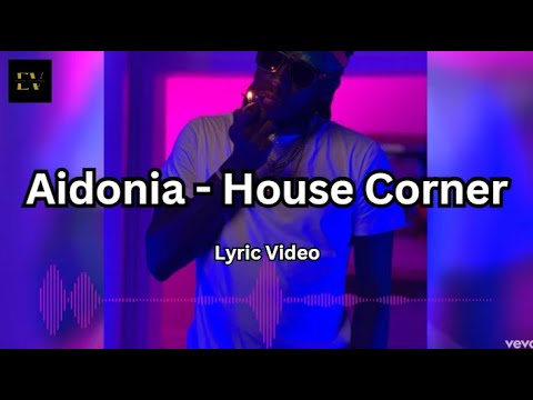 Aidonia - House Corner [2021] (Lyric Video) - YouTube