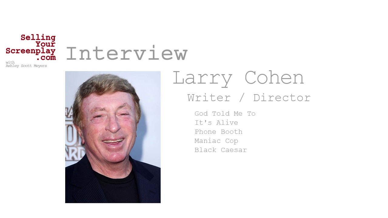 SYS 240: Filmmaker Larry Cohen Talks About His Writing Process And His ...