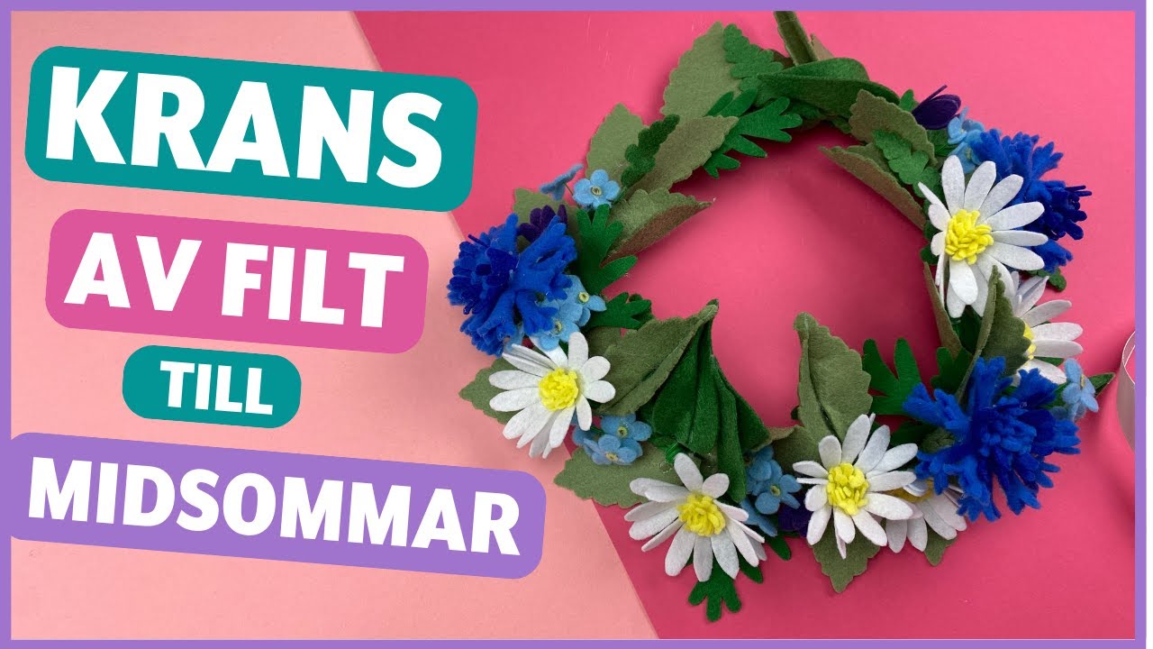 Gör en egen midsommarkrans av filt - Vacker krans år efter år - YouTube
