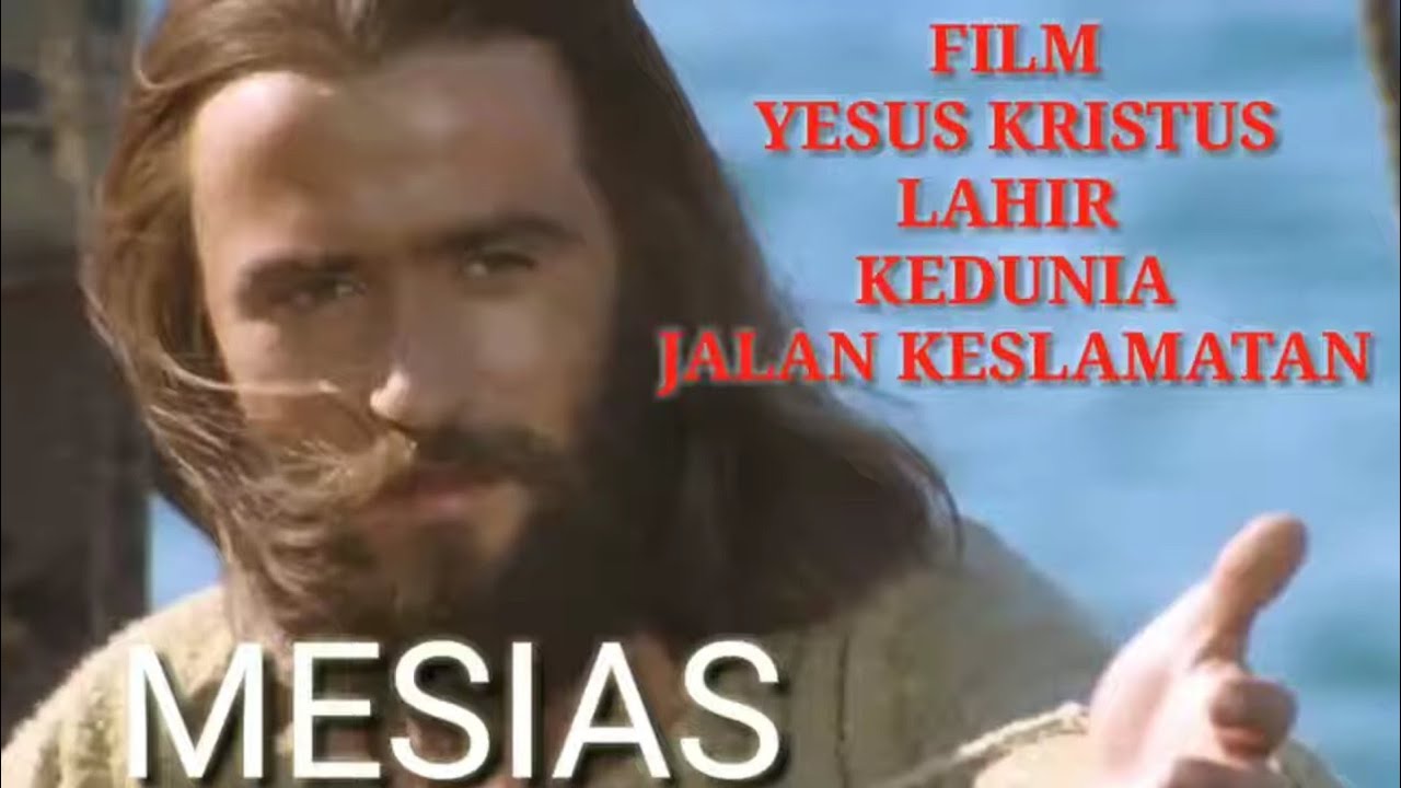 Kisah Pelayanan Yesus Kristus dalam bahasa Indonesia - YouTube