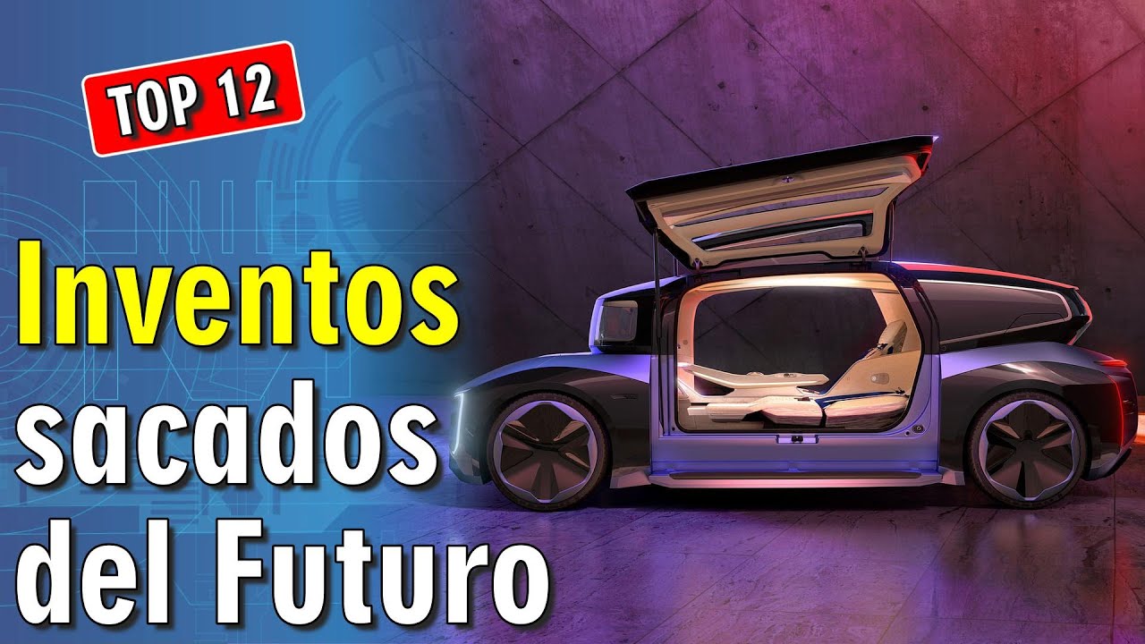 💡 12 Inventos sacados del Futuro - YouTube