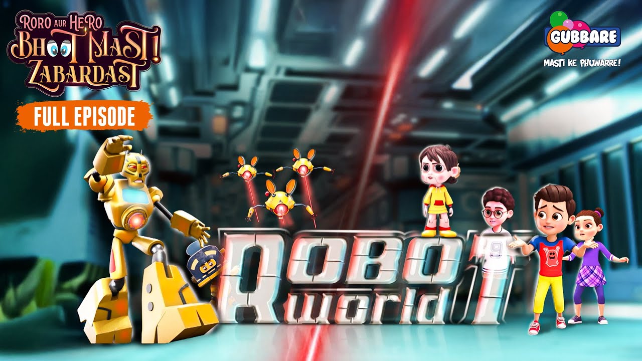 Robot World | Roro Aur Hero Bhoot Mast Zabardast | Full Episode ...
