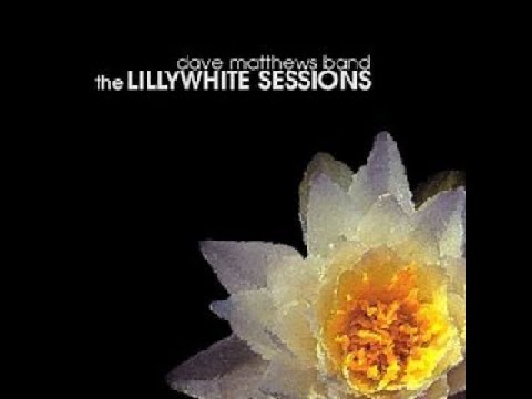 Dave Matthews Band : The Lillywhite Sessions (Bonus Track Edition ...