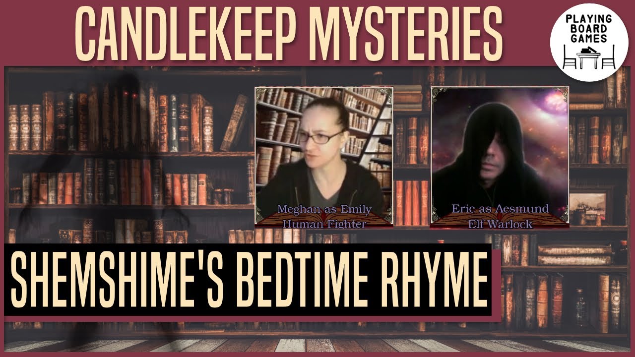 CANDLEKEEP MYSTERIES | Shemshime's Bedtime Rhyme | FULL SESSION | D&D ...