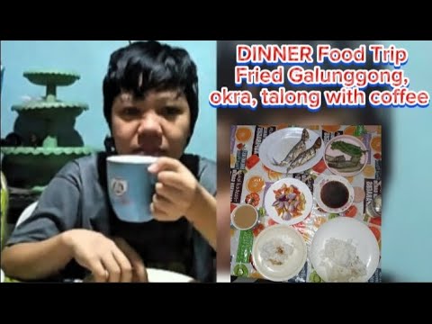 DINNER Food Trip / Fried Galunggong, Okra, Talong With Coffee - YouTube