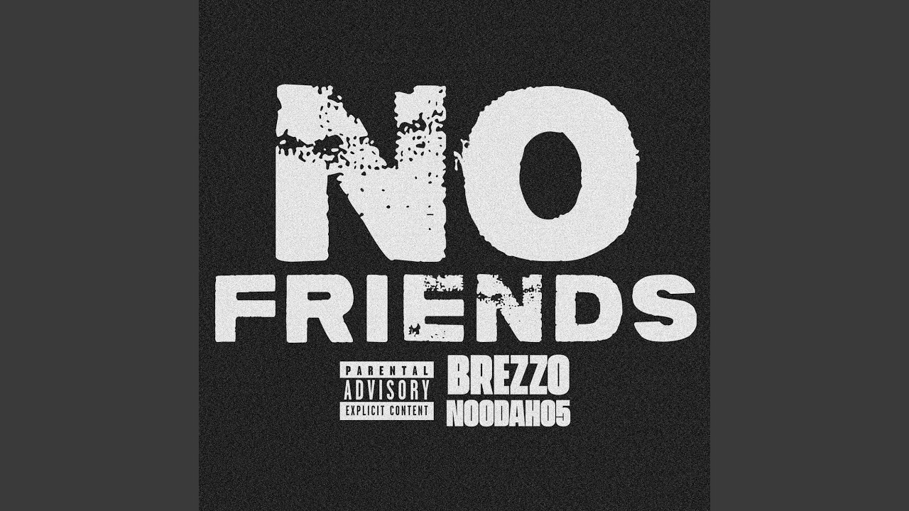 No Friends - YouTube