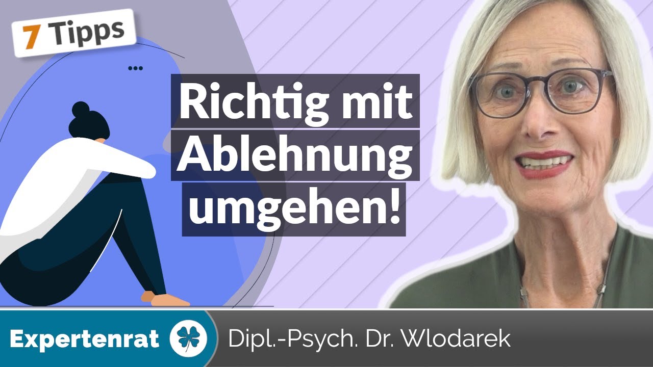 Umgang mit Ablehnung – 7 Tipps, wie Sie Zurückweisungen emotional ...