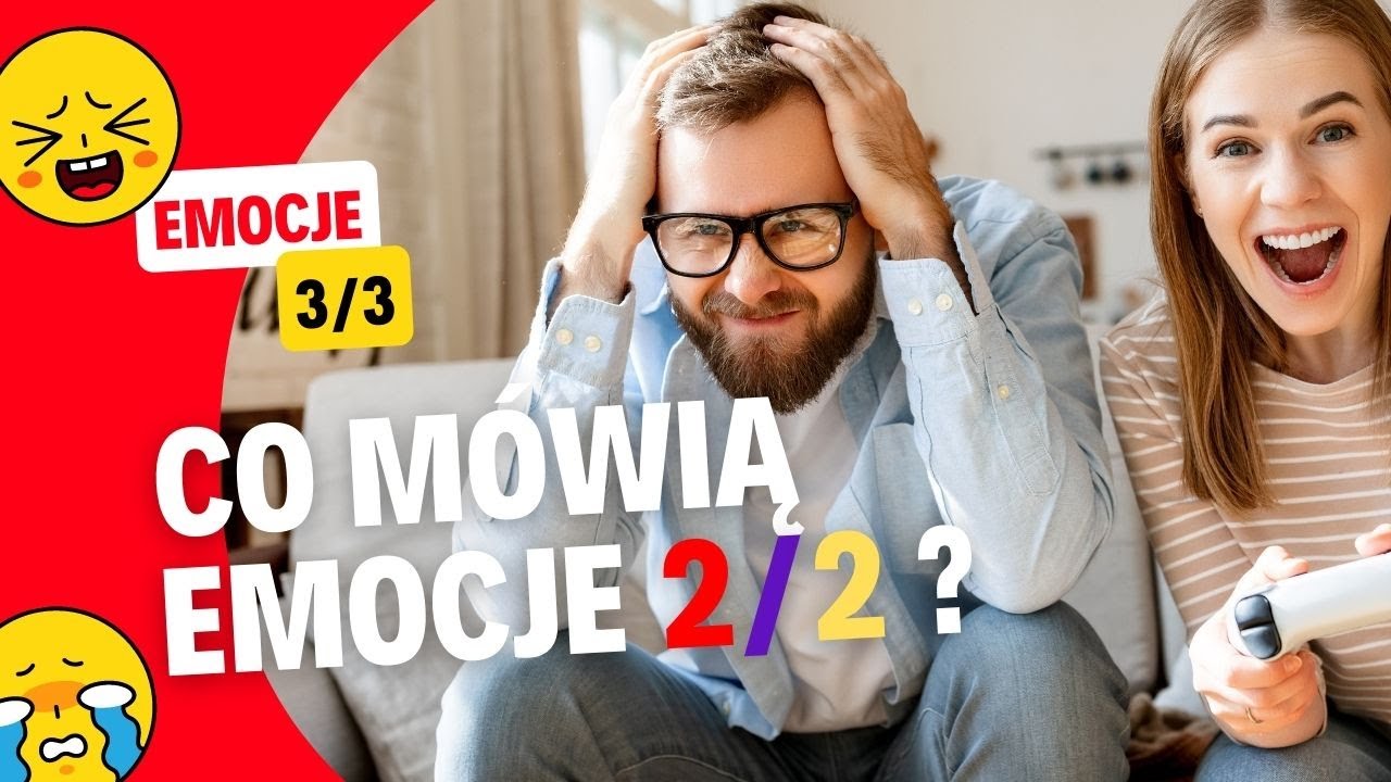 Jak lepiej zrozumieć emocje? cz.2/2 - YouTube
