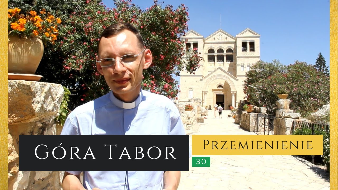 GÓRA TABOR | Przemienienie - YouTube