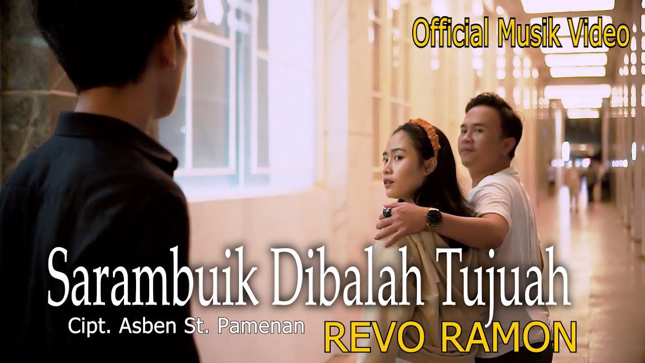 REVO RAMON - SARAMBUIK DIBALAH TUJUAH ( OFFICIAL MUSIK VIDEO ) - YouTube