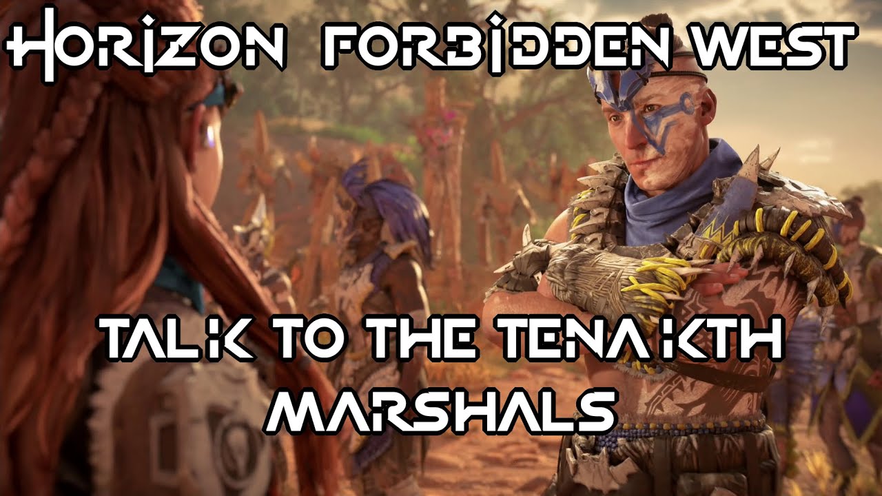 Horizon Forbidden West – Talk to the Tenakth Marshals - YouTube