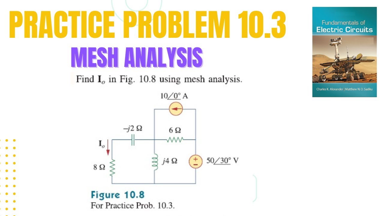Practice Problem 10.3 | Mesh Analysis | Fundamental of Electric Circuit ...