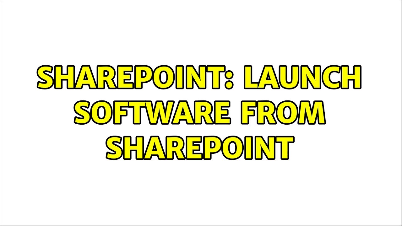 Sharepoint: Launch software from SharePoint - YouTube