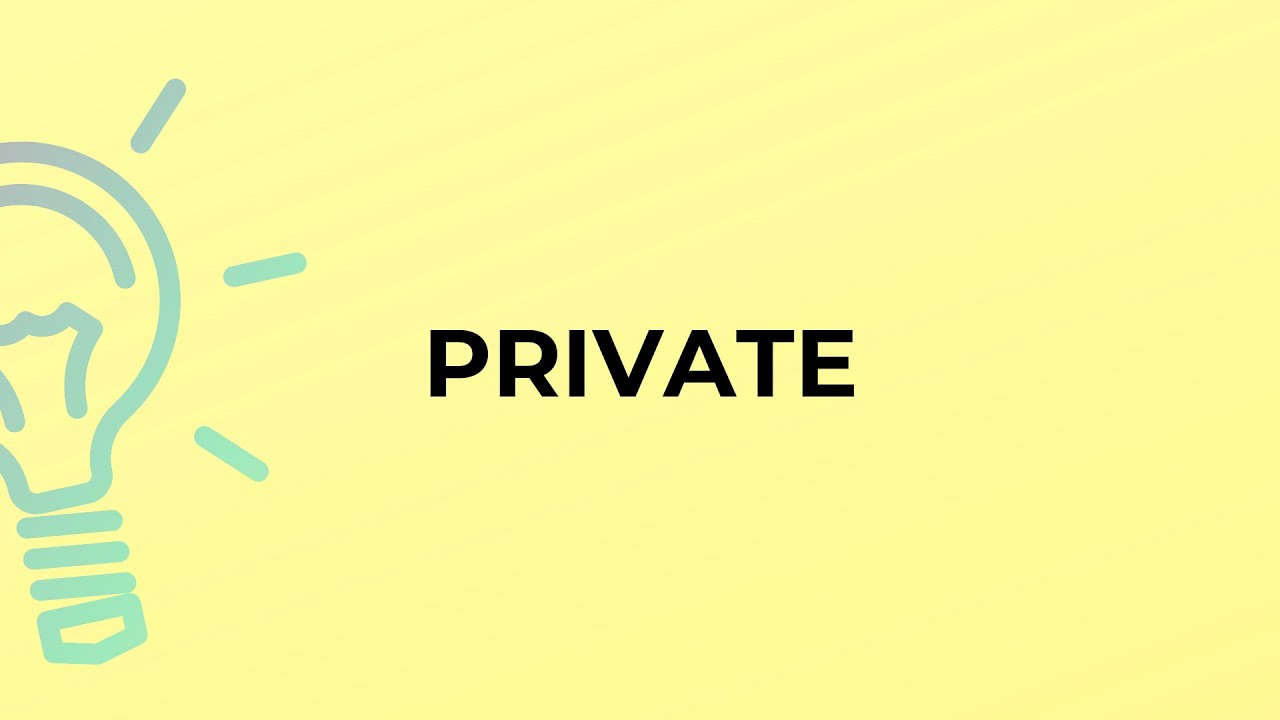 What is the meaning of the word PRIVATE? - YouTube