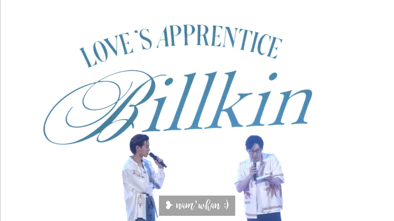 09.03.23 บิวกิ้นประกาศชื่อ EP Album “Love’s Apprentice” | งาน Billkin ยิ้มทั้งน้ำตา Premiere ...