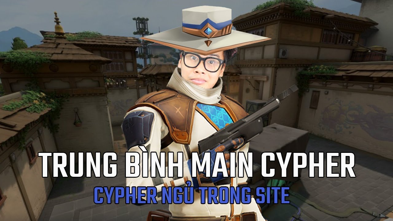 CYPHER NGỦ TRONG SITE | TRUNG BÌNH MỘT TRẬN CỦA MAIN CYPHER KHÔNG ĐƯỢC CĂNG THẲNG CHO LẮM ...