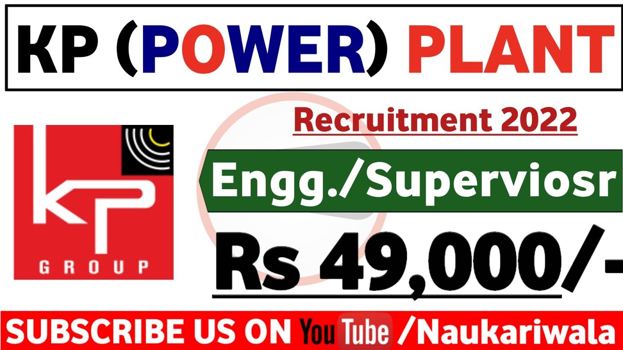 KP Power Recruitment 2022 | Fresher | CTC ₹49,000/-| Latest Jobs | Job ...