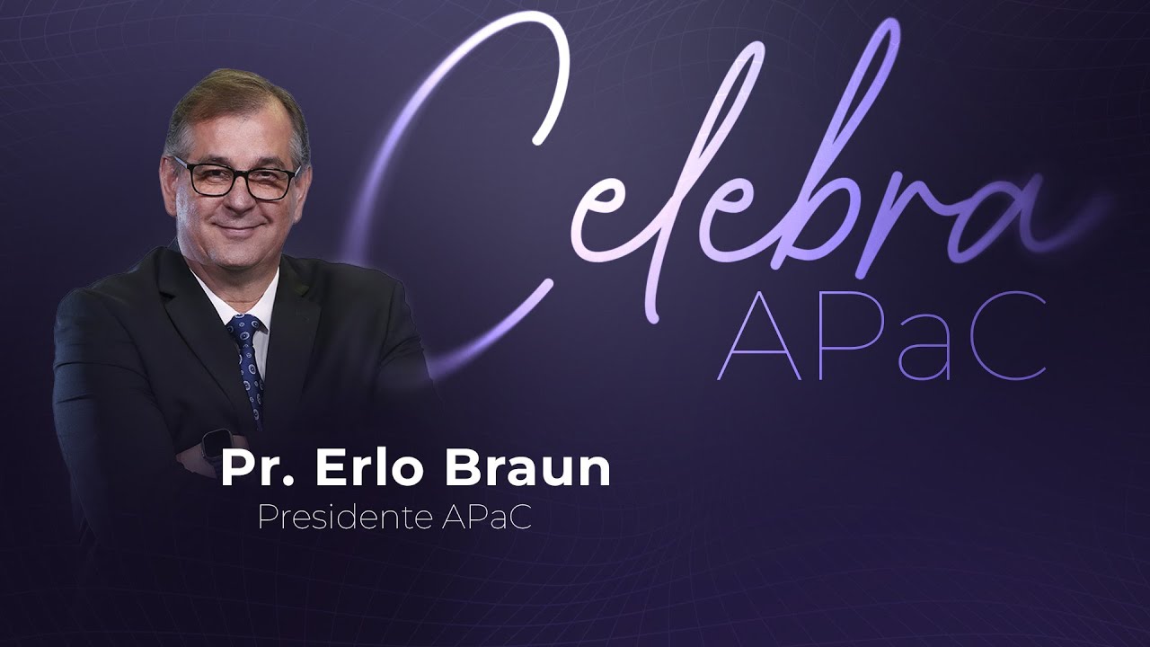 Celebra APaC 2024 - Pr. Erlo Braun - YouTube