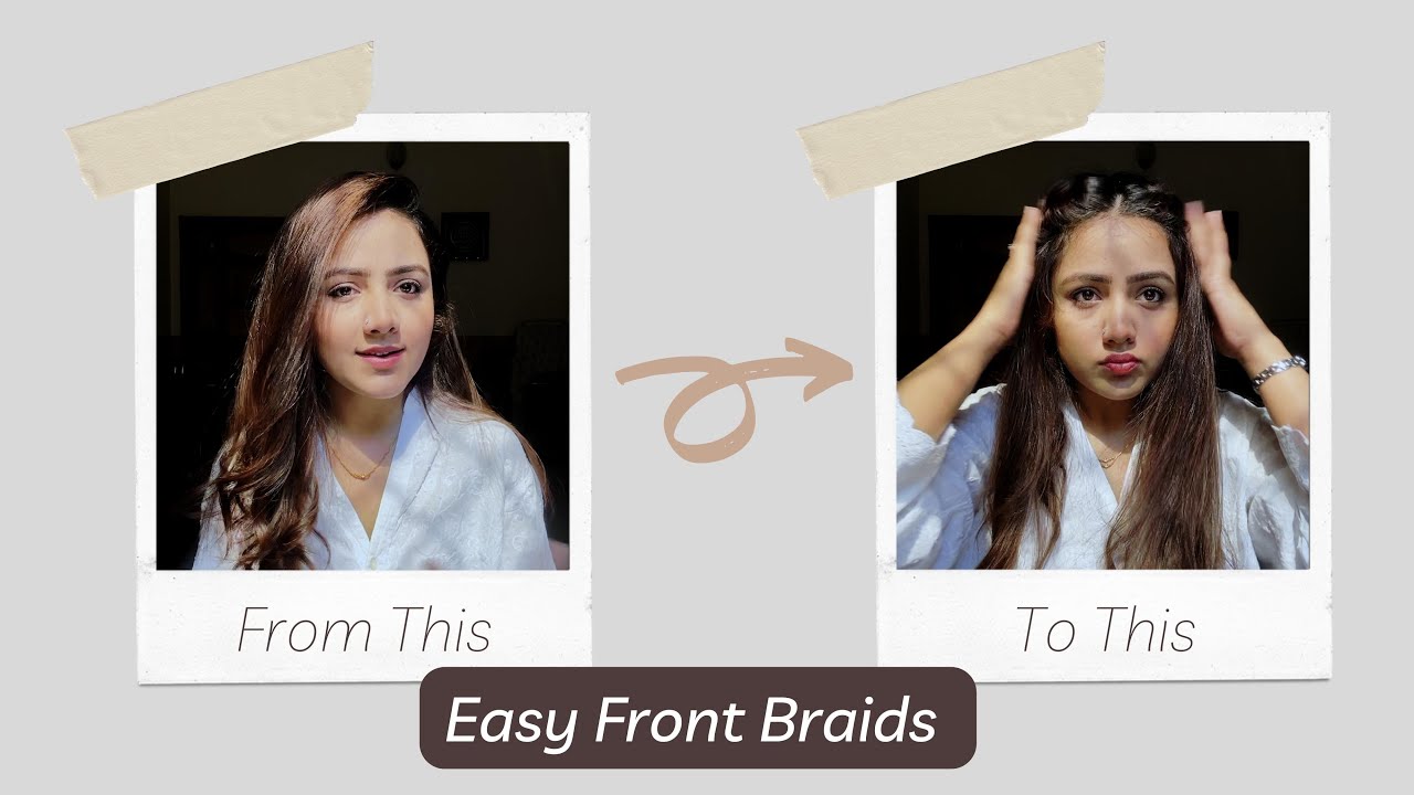 Cute and Easy Front Braids Hairstyle Tutorial - YouTube