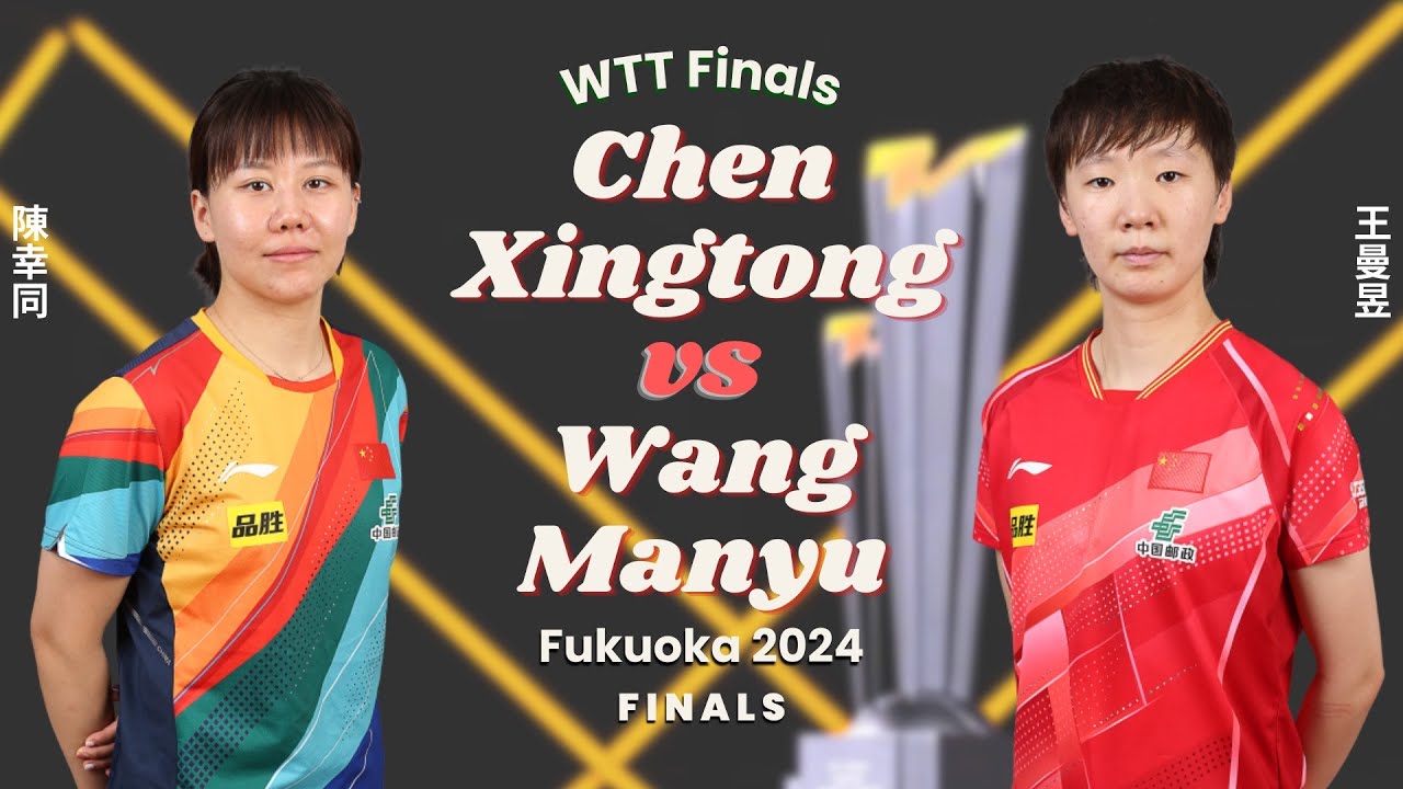 FULL | Chen Xingtong vs Wang Manyu (Finals, WTT Finals Fukuoka 2024) - YouTube