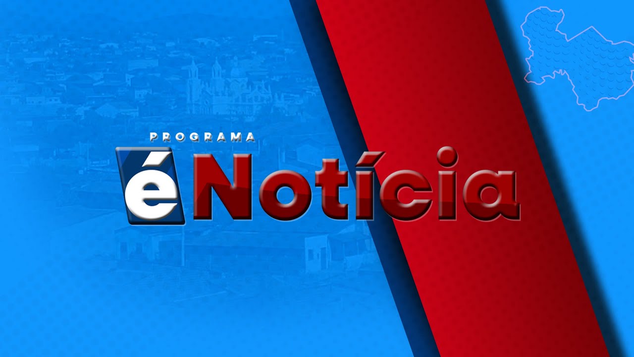Programa É NOTÍCIA - 🔴 AO VIVO - YouTube