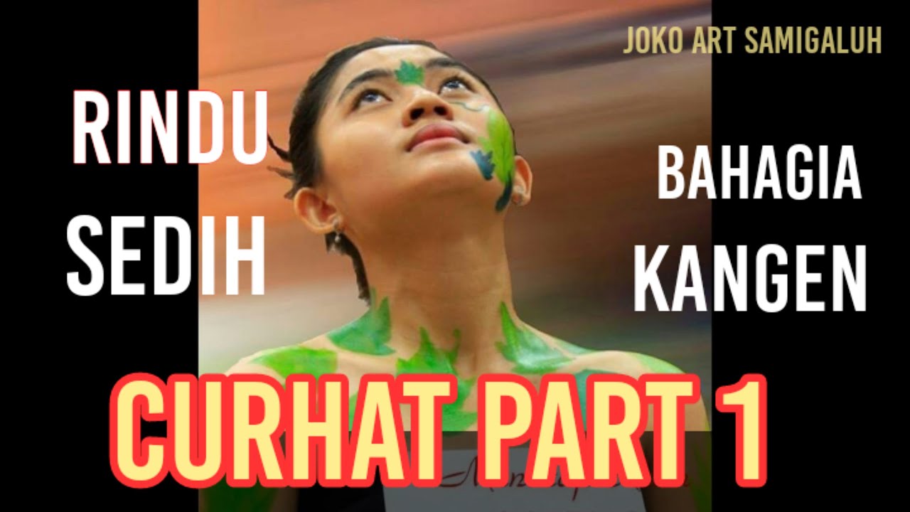 Curhat Rindu Sedih Kangen Bahagia Part 1 #milyhya - YouTube